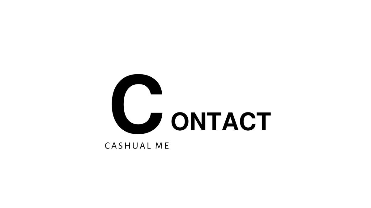 Contact Us – CASHUAL ME
